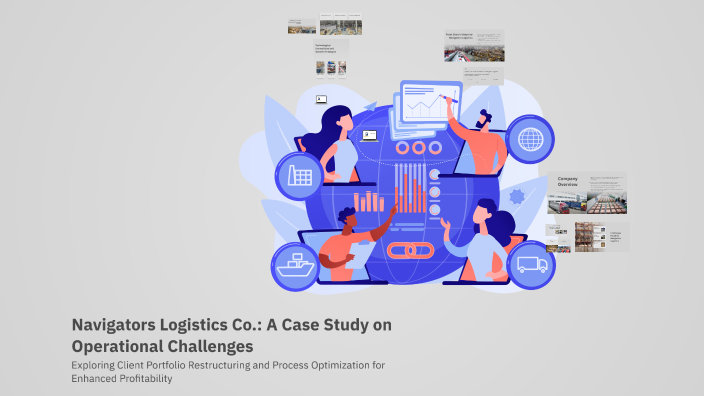 Navigators Logistics Co.: A Case Study on Operational Challenges by Adwaith V on Prezi