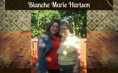 Blanche Marie Hartson by Megan Hatch on Prezi