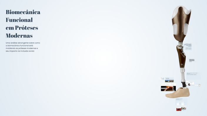 Biomecânica Funcional em Próteses Modernas by Ana Bosco on Prezi