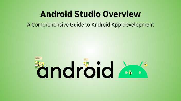 Android Studio Overview by Erblina Avdyli on Prezi