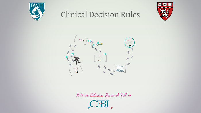 Clinical Decision Rules by PATRICIA SILVEIRA on Prezi