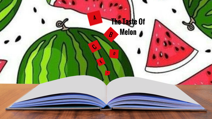 The Taste Of Melon by Amenah bob on Prezi