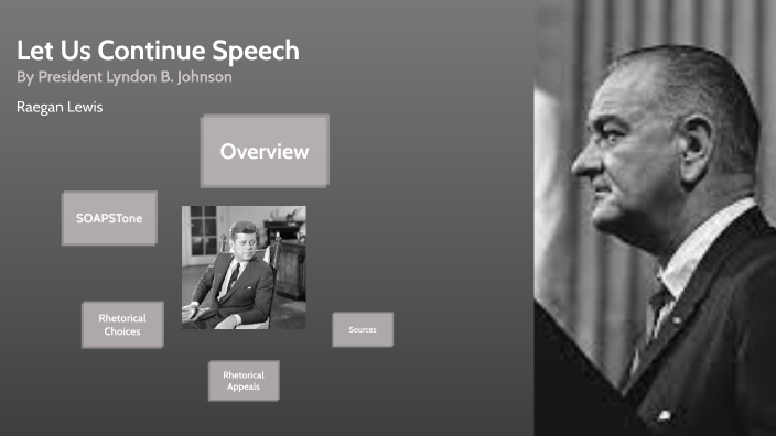 Lewis-Raegan Let Us Continue Speech by Raegan Lewis on Prezi
