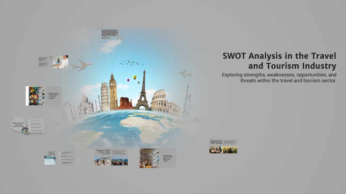 SWOT Analysis in the Travel and Tourism Industry by Kevon Mugochi on Prezi