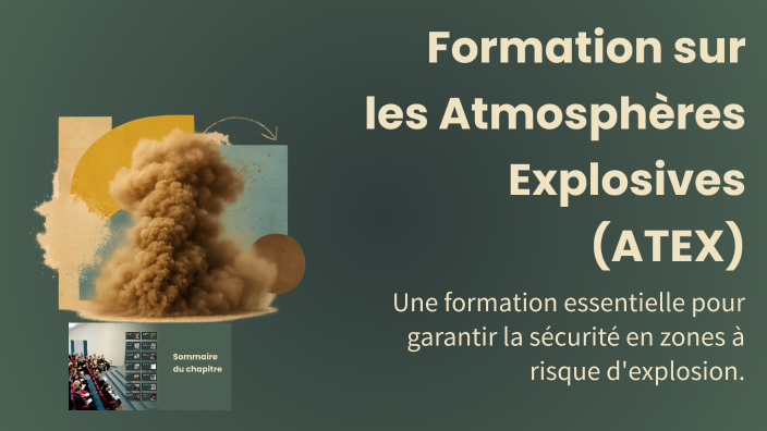 Formation sur les Atmosphères Explosives (ATEX) by ap3f on Prezi