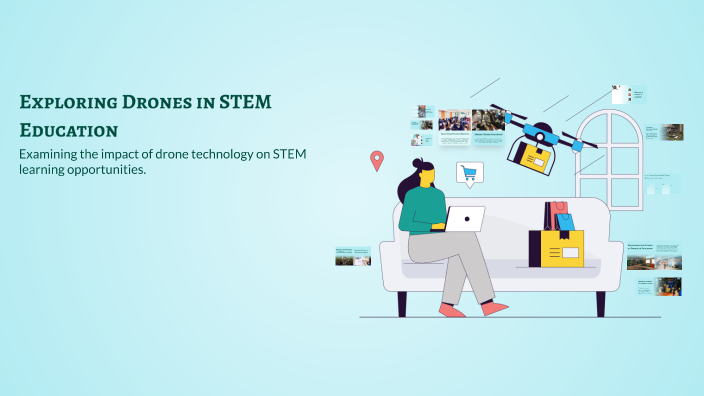 Exploring Drones in STEM Education by Dimitris Giannakoudis on Prezi