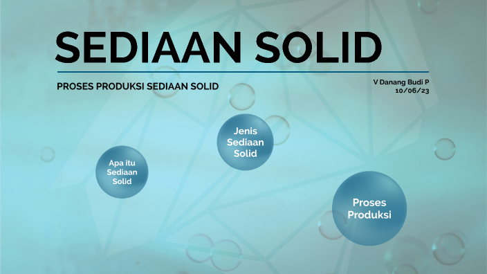 PROSES PRODUKSI SEDIAAN SOLID by Vincentius Danang on Prezi