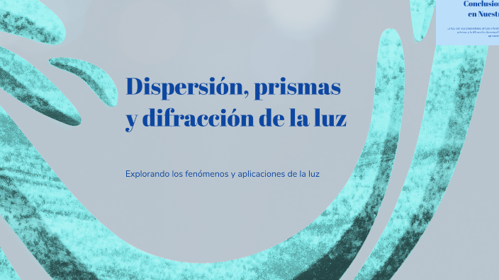 Dispersión, prismas y difracción de la luz by marylet de alba de la ...