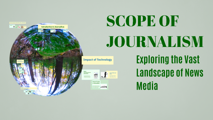 Scope of Journalism by Troy Redondo on Prezi