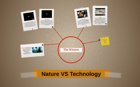 Nature VS Technology by Rally Tocheva on Prezi