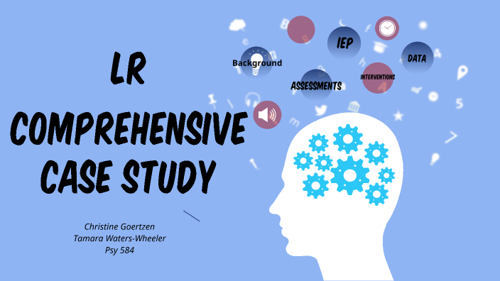 LR Case Study by Christine Goertzen on Prezi