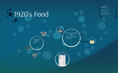 1920's Food by brendan riley on Prezi