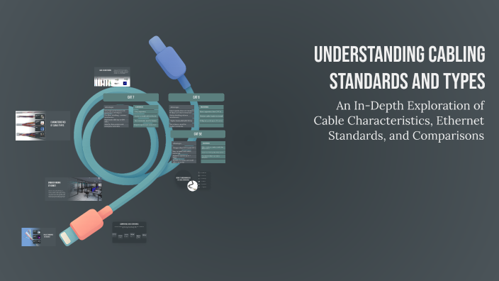 Understanding Cabling Standards and Types by Isabella Harrison on Prezi