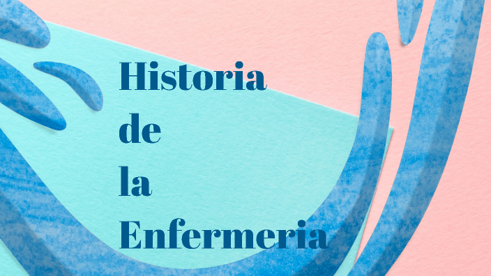 Historia de la emfermeria- Paula marzan by Paula Andrea on Prezi