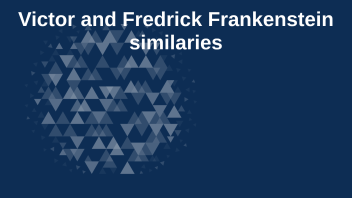 Frankenstein compare and contrast by Christopher Polk on Prezi