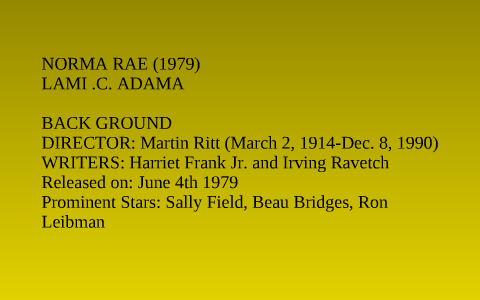Norma Rae 1979 by Lami Adama on Prezi