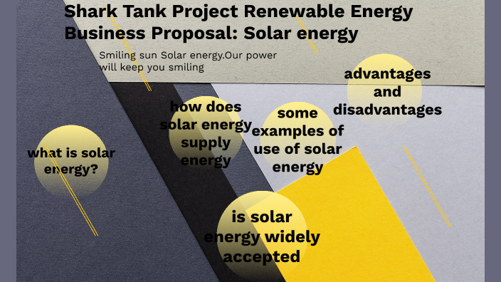 Shark Tank Project Renewable Energy Business Proposal by Zerin Cottle ...