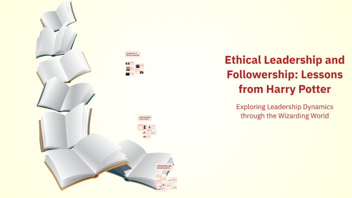 Ethical Leadership and Followership: Lessons from Harry Potter by ...