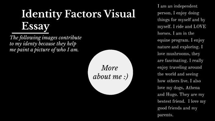 Identify Factors Visual Essay by jayla james on Prezi