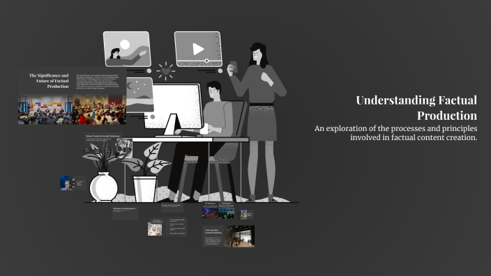 Understanding Factual Production by Joseph Mcmahon on Prezi
