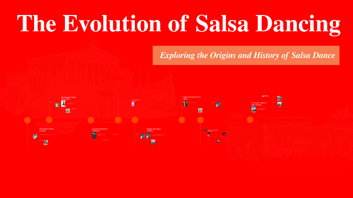 The Evolution of Salsa Dancing by Kemi Thomas on Prezi