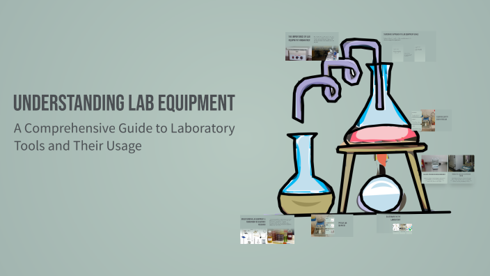 Understanding Lab Equipment by Julia Kania on Prezi
