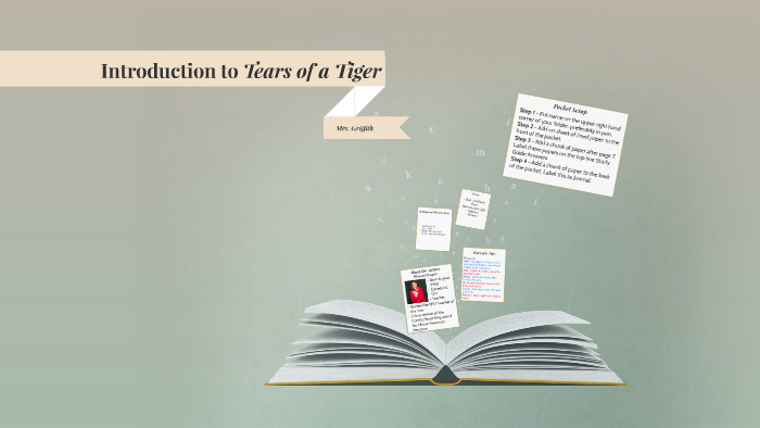 Introduction to Tears of a Tiger by Jessica Griffith on Prezi
