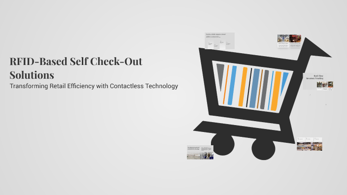 RFID-Based Self Check-Out Solutions by Vineet Tripathi on Prezi