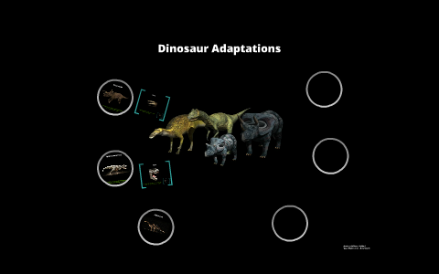 Dinosaur Adaptations by alister kelly on Prezi