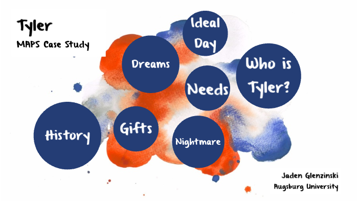 MAPS Case Study - Tyler by Jaden Glenzinski on Prezi