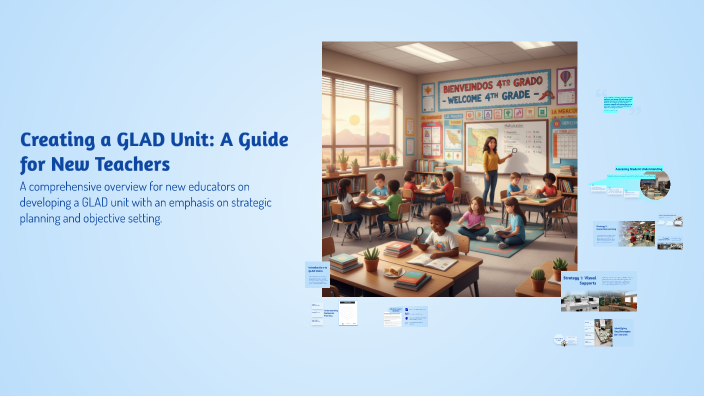 Creating a GLAD Unit: A Guide for New Teachers by Karla Campos on Prezi