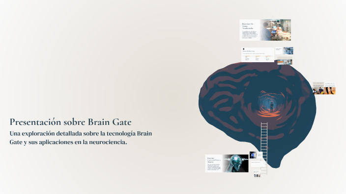 Presentación sobre Brain Gate by Viviana Morán Cabello on Prezi