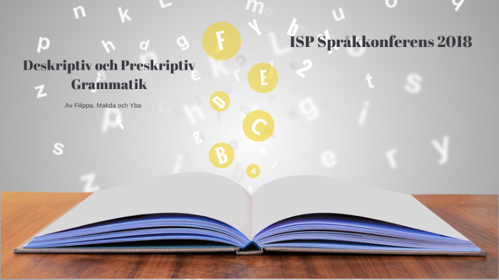 Deskriptiv och Preskriptiv Grammatik by Nayomi Joseph on Prezi