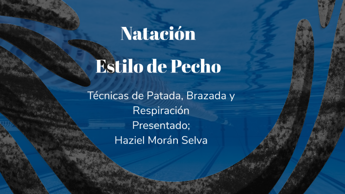 Estilo de Pecho en Natación by Trabajo 123 on Prezi