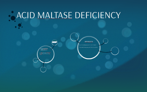 ACID MALTASE DEFICIENCY by dvhigh 9th grader