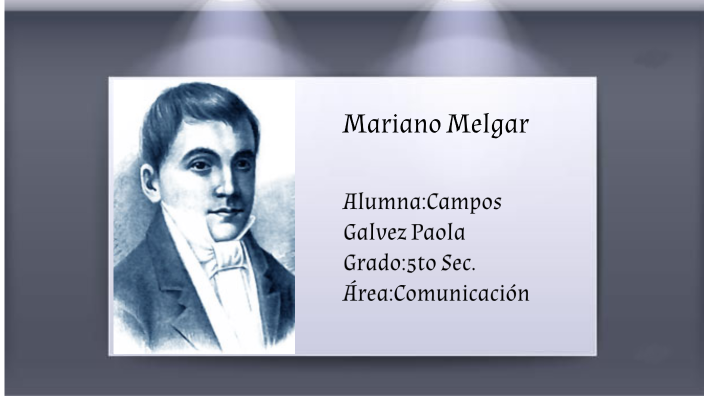 Mariano Melgar by Paola Campos Galvez on Prezi
