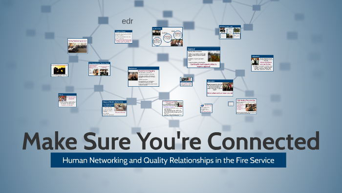 High Quality Relationships in the Fire service by Ty Vassil on Prezi