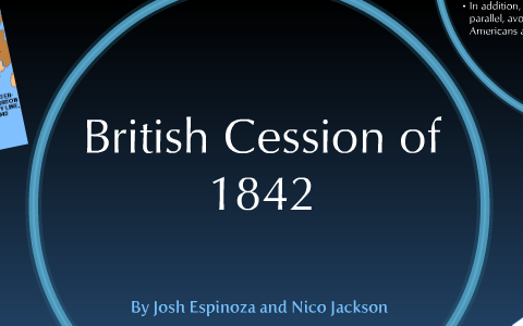 British Cession of 1842 by Nico Jackson on Prezi