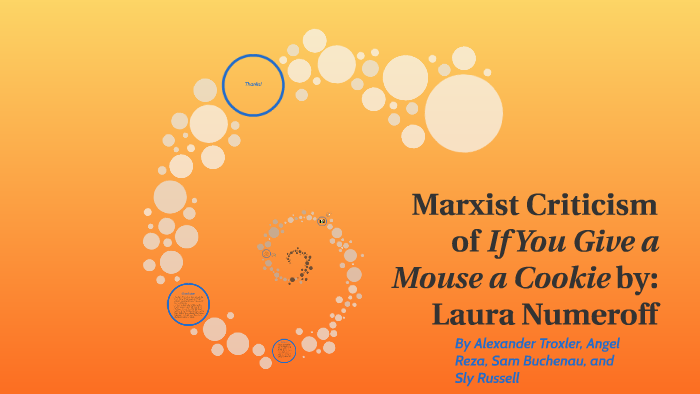 Marxist Criticism of If You Give a Mouse a Cookie By: Laura by ...