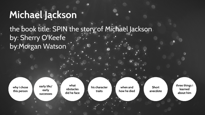 Michael Jackson Presentation by Morgan Watson on Prezi