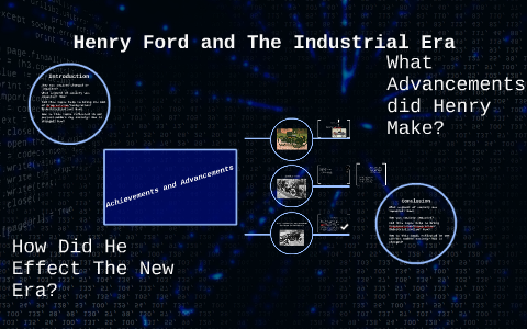 Henry Ford and The Industrial Revolution by kenny renc on Prezi