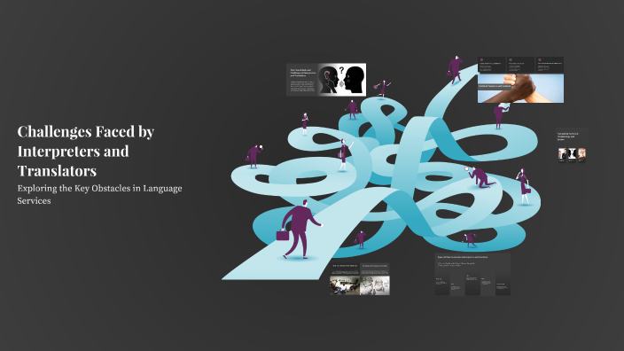 Challenges Faced By Interpreters And Translators By Oliwia Gaweł On Prezi