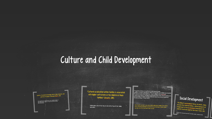 Culture and Child Development by kourtney lowe on Prezi