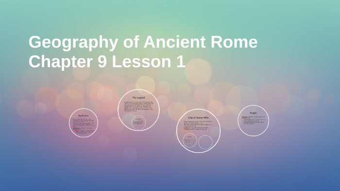 Geography of Ancient Rome by Joshua Staples on Prezi