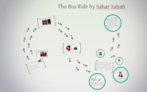 The Bus Ride by Sahar Sabati by Natalie Greenwood on Prezi
