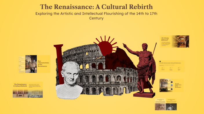 The Renaissance: A Cultural Rebirth by YASEMİN TURAN on Prezi