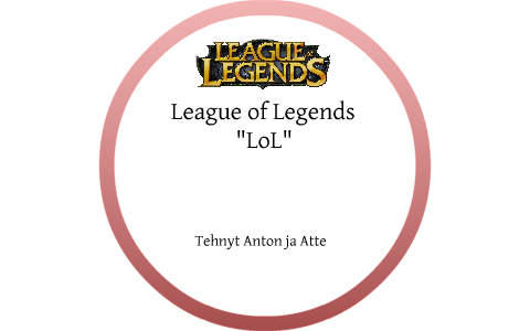 League of Legends by Anton Leinonen