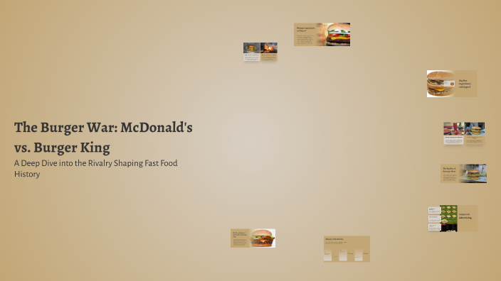 The Burger War: McDonald's vs. Burger King by strawberry m on Prezi
