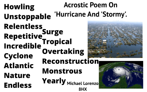 Acrostic Poem On 'Hurricane' And 'Stormy' by Michael Lorenzo on Prezi