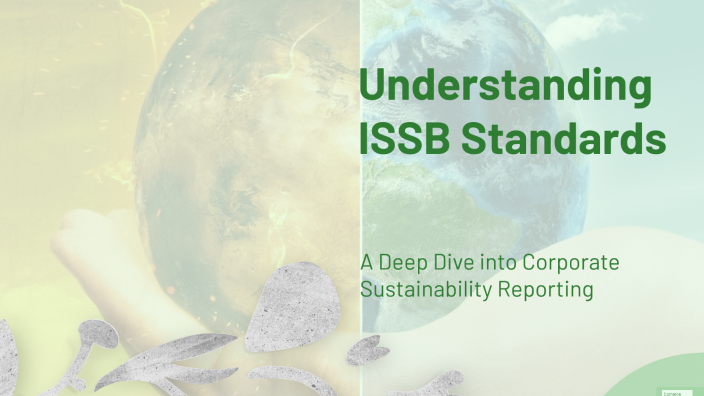 Understanding ISSB Standards by Ryhay Vaughn on Prezi